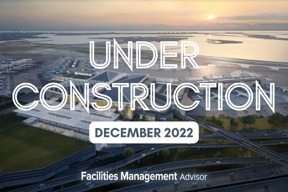 Under Construction: Top Facility Projects of December 2022 - Facilities ...