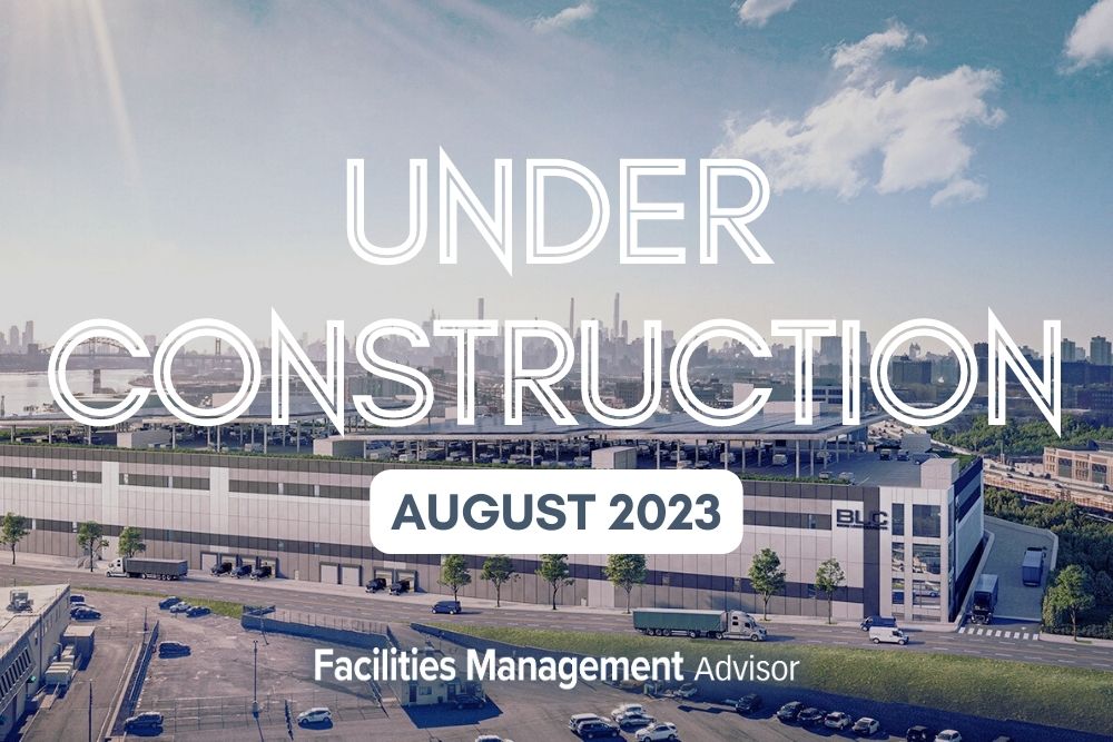Under Construction: Top Facility Projects of August 2023 - Facilities ...