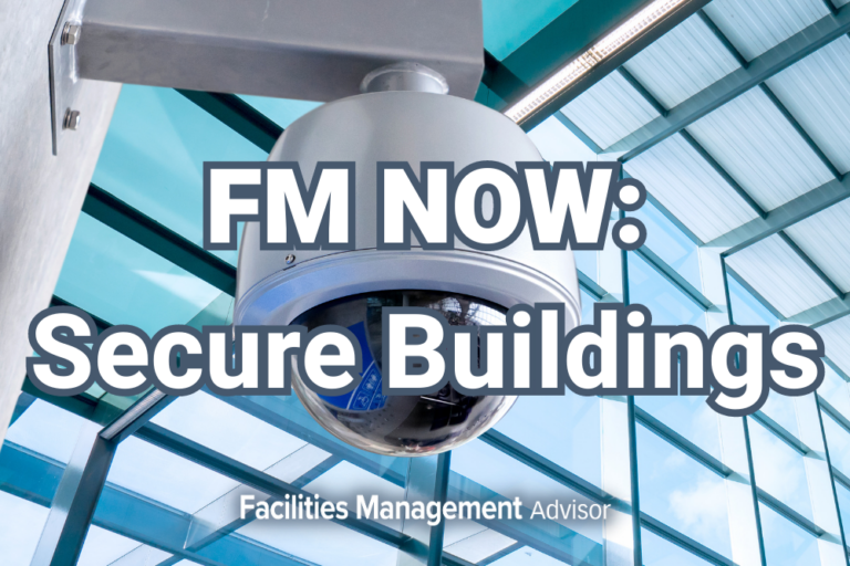Webinar Watch: FM NOW Sessions on Secure Buildings - Facilities ...