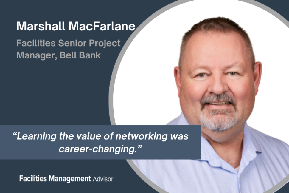 Faces of Facilities: Marshall MacFarlane on the Importance of Networking - Facilities Management ...